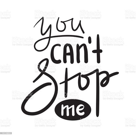 날 막을 수 없다간단한 영감과 동기 부여 견적 손으로 그린 아름 다운 글자 영감 포스터 티셔츠 가방 컵 카드 전단지 스티커 배지 대 한 인쇄 귀 엽 고 재미 있는 벡터 기호