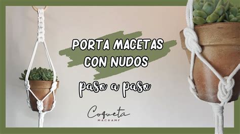 Crea Tu Porta Macetas De MacramÉ🧶 Paso A Paso Youtube