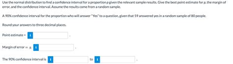 Solved Use The Normal Distribution To Find A Confidence