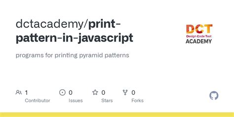 Github Dctacademyprint Pattern In Javascript Programs For Printing Pyramid Patterns