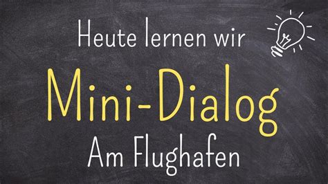 Deutsch Lernen Für Anfänger Mini Dialog Am Flughafen Youtube