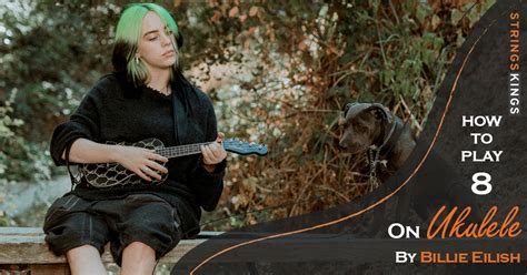 Billie Eilish Ilomilo Ukulele Chords At Eldridge Rucker Blog