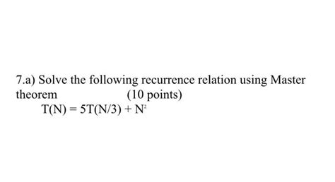 solved 7 a solve the following recurrence relation using