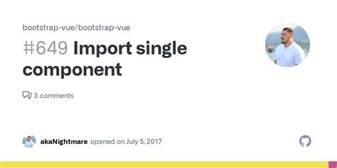 Import Single Component · Issue 649 · Bootstrap Vuebootstrap Vue · Github