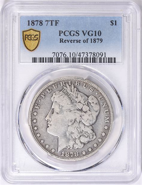 1878 Morgan Silver Dollar 7 Tailfeathers Reverse Of 1879 Pcgs Vg 10