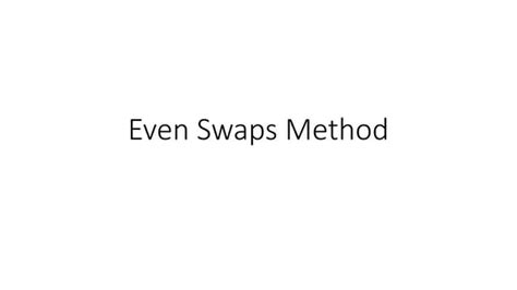 Even Swaps Method In Multicriteria Decison Making Ppt