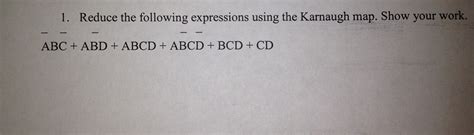 solved reduce the following expressions using the karnaug