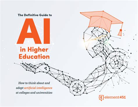 The Definitive Guide To Ai In Higher Education Element451