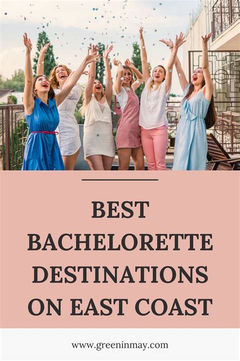 Best East Coast Bachelorette Party Destinations Bachelorette Party