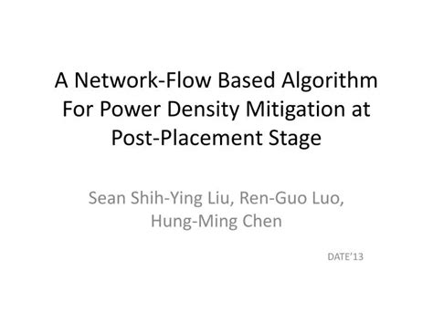 Ppt A Network Flow Based Algorithm For Power Density Mitigation At