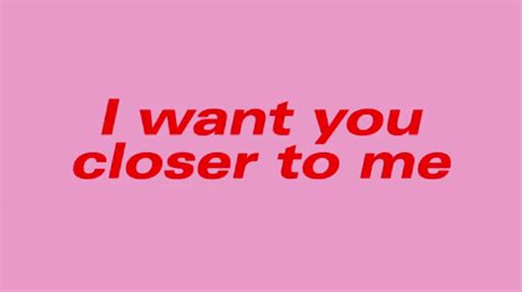 I Want You Closer 