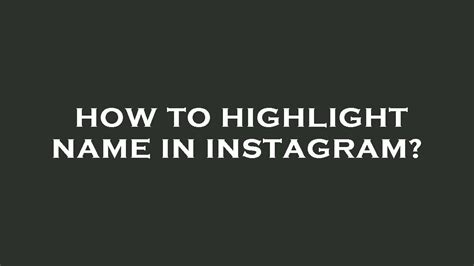 How To Highlight Name In Instagram Youtube