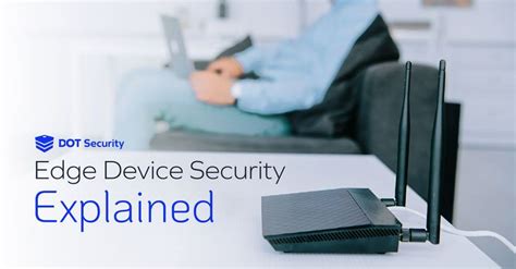 Edge Device Security Explained