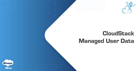 Cloudstack Managed User Data L Cloudstack Feature First Look The Cloudstack Company