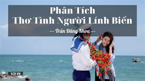 Phân Tích Thơ Tình Người Lính Biển 22 Mẫu Cảm Nhận Hay