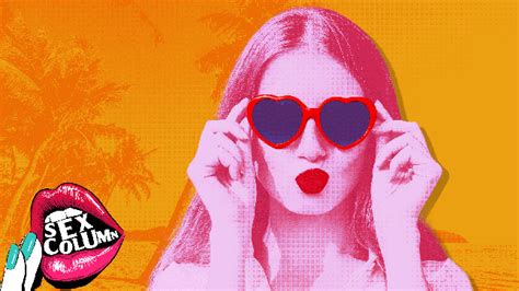 The Sex Column Answering Your Sex And Dating Problems