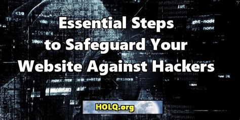 Essential Steps To Safeguard Your Website Against Hackers The Mighty Holq