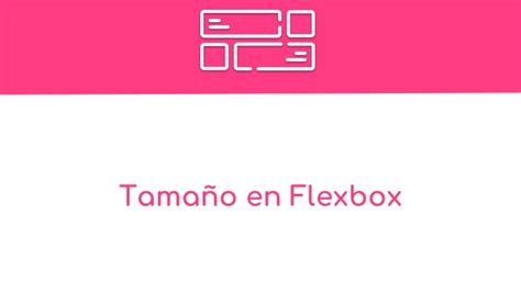 curso de flexbox 6 tamaño