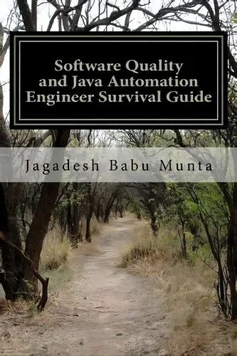 Software Quality And Java Automation Engineer Survival Guide Basic