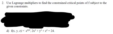 solved use lagrange multipliers to find the constrained
