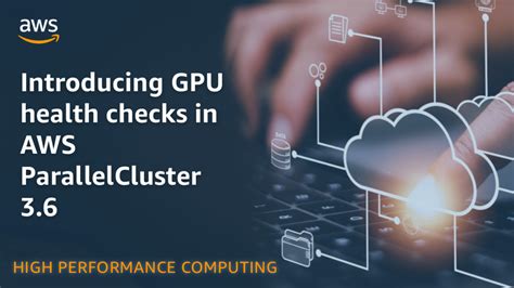 Introducing Gpu Health Checks In Aws Parallelcluster 36 Aws Hpc Blog