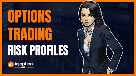 Understanding Risk Profiles Binary Vs Conventional Options What You Need To Know Iq Option Wiki
