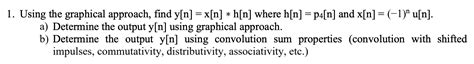using the graphical approach find y[n] x[n] h[n]