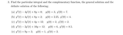 Solved 3 Find The Particular Integral And The Complementary