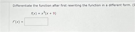 Solved Differentiate The Function After First Rewriting The Chegg
