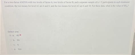 Solved For A Two Factor Anova With Two Levels Of Factor A