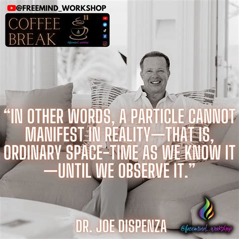 “in Other Words A Particle Cannot Manifest In Reality—that Is Ordinary Space Time As We Know