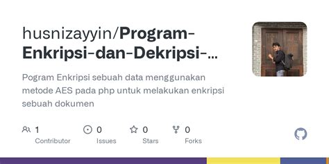 Github Husnizayyinprogram Enkripsi Dan Dekripsi Metode Aes Pada Php Pogram Enkripsi Sebuah