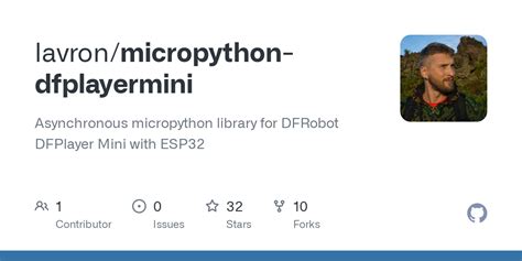 Github Lavron Micropython Dfplayermini Asynchronous Micropython Library For Dfrobot Dfplayer