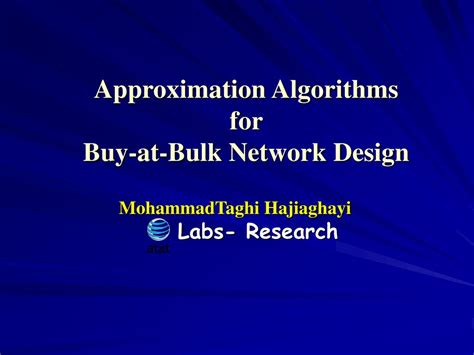 Ppt Approximation Algorithms For Buy At Bulk Network Design