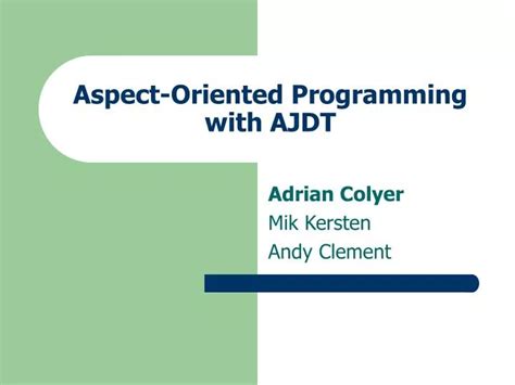 ppt aspect oriented programming with ajdt powerpoint presentation