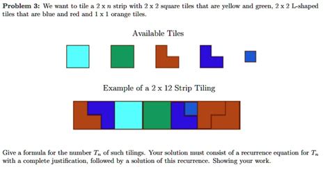 Problem 3 We Want To Tile A 2 X N Strip With 2 X 2 Square Tiles That Are Yellow And Green 2 X