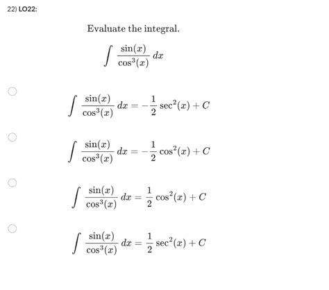 Solved 22 LO22 Evaluate The Integral Chegg Com