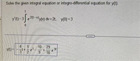 Solved Solve The Given Integral Equation Or