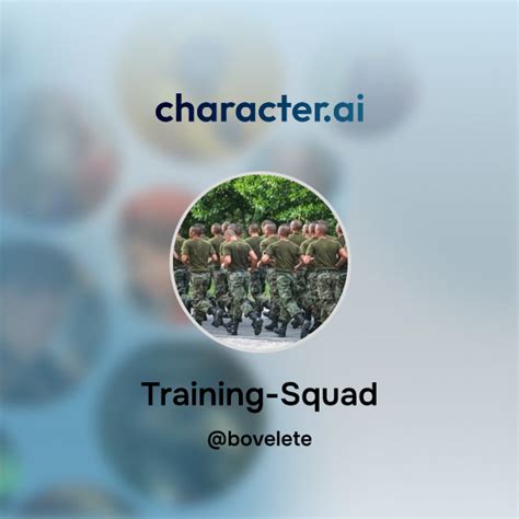 Chat With Training Squad Characterai Ai Chat Reimaginedyour Words Your World