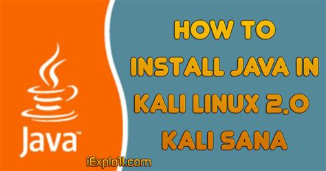 How To Install Java In Kali Linux 2x Kali Linux 1x Two Methods ~ Iexplo1t