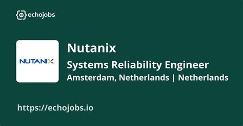 Nutanix Is Hiring Systems Reliability Engineer Hybrid Cloud Amsterdam Netherlands