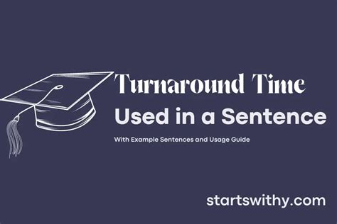 Turnaround Time In A Sentence Examples 21 Ways To Use Turnaround Time