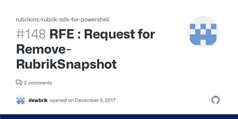 rfe request for remove rubriksnapshot · issue 148 · rubrikinc rubrik sdk for powershell · github