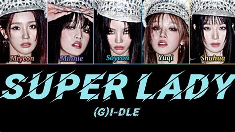 Gi Dle Super Lady Color Coded Lyrics Hanromanenggidle Youtube