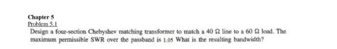 Solved Chapter 5 Problem 51 Design A Four Section Chebyshev