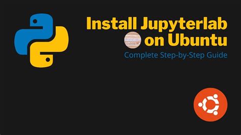 Install Jupyterlab On Ubuntu Fast And Easy