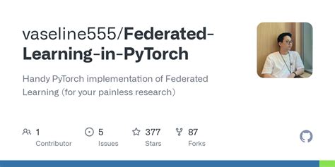 GitHub Vaseline Federated Learning In PyTorch Handy PyTorch Implementation Of Federated