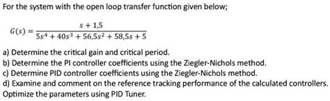 solved for the system with the open loop transfer function given below