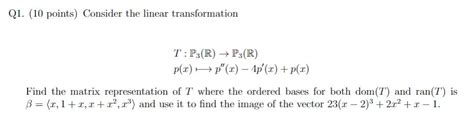 Solved Q1 10 Points Consider The Linear Transformation
