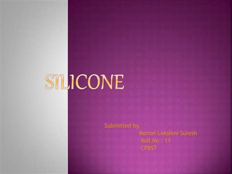 Silicone Polymers Structure Prepartion Properties Uses Pptx